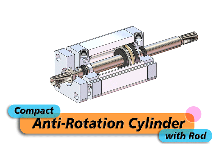 Compact Anti-Rotation Cylinder with Rod